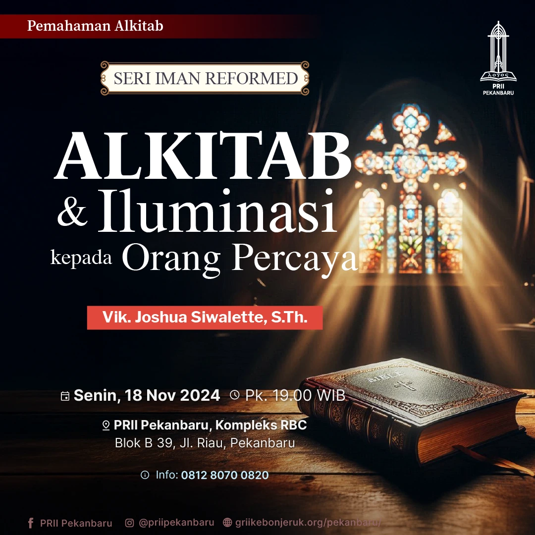 PD & PA: Alkitab & Iluminasi kepada Orang Percaya - GRII KEBON JERUK